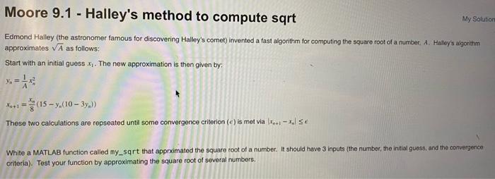 Solved Moore 9.1 - Halley's method to compute sqrt My | Chegg.com
