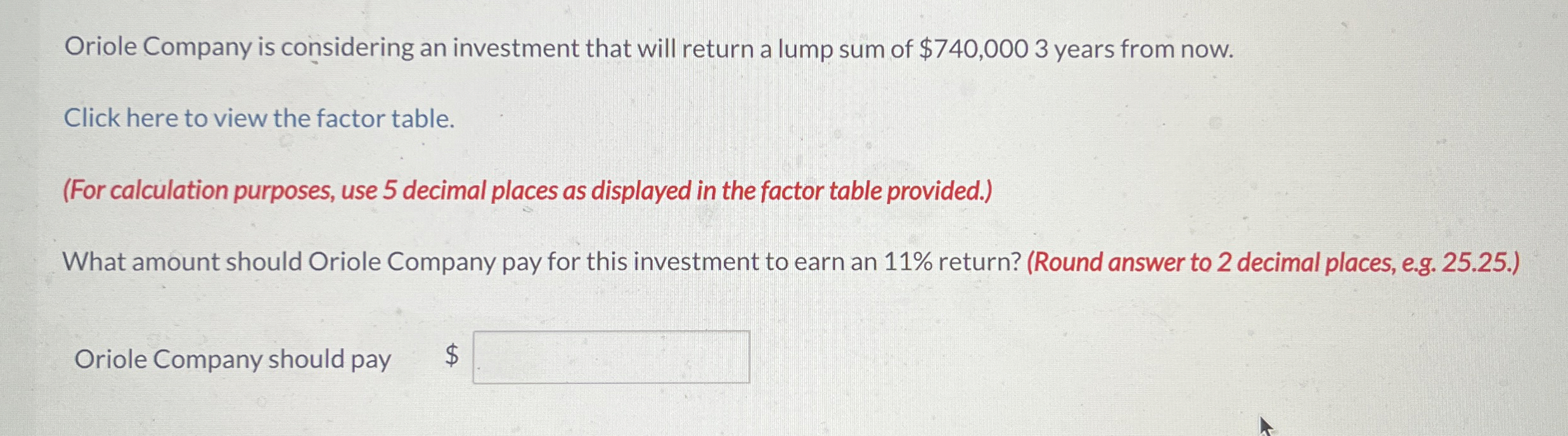 Solved Oriole Company is considering an investment that will | Chegg.com