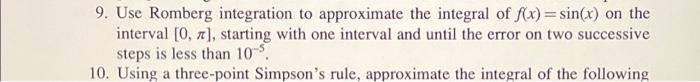 Solved 9. Use Romberg integration to approximate the | Chegg.com
