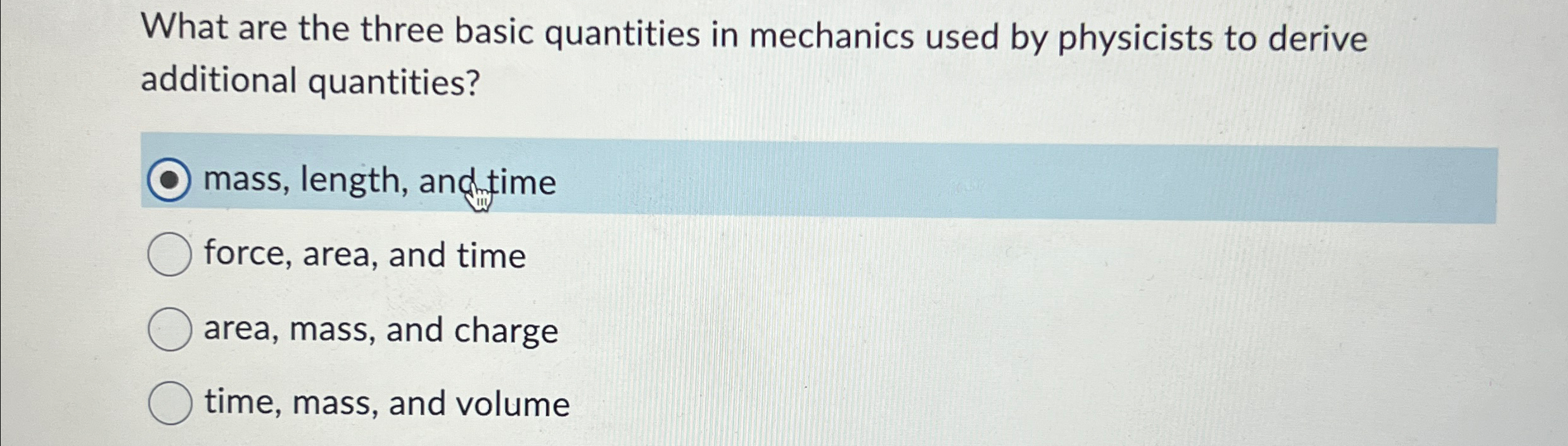Solved What are the three basic quantities in mechanics used | Chegg.com