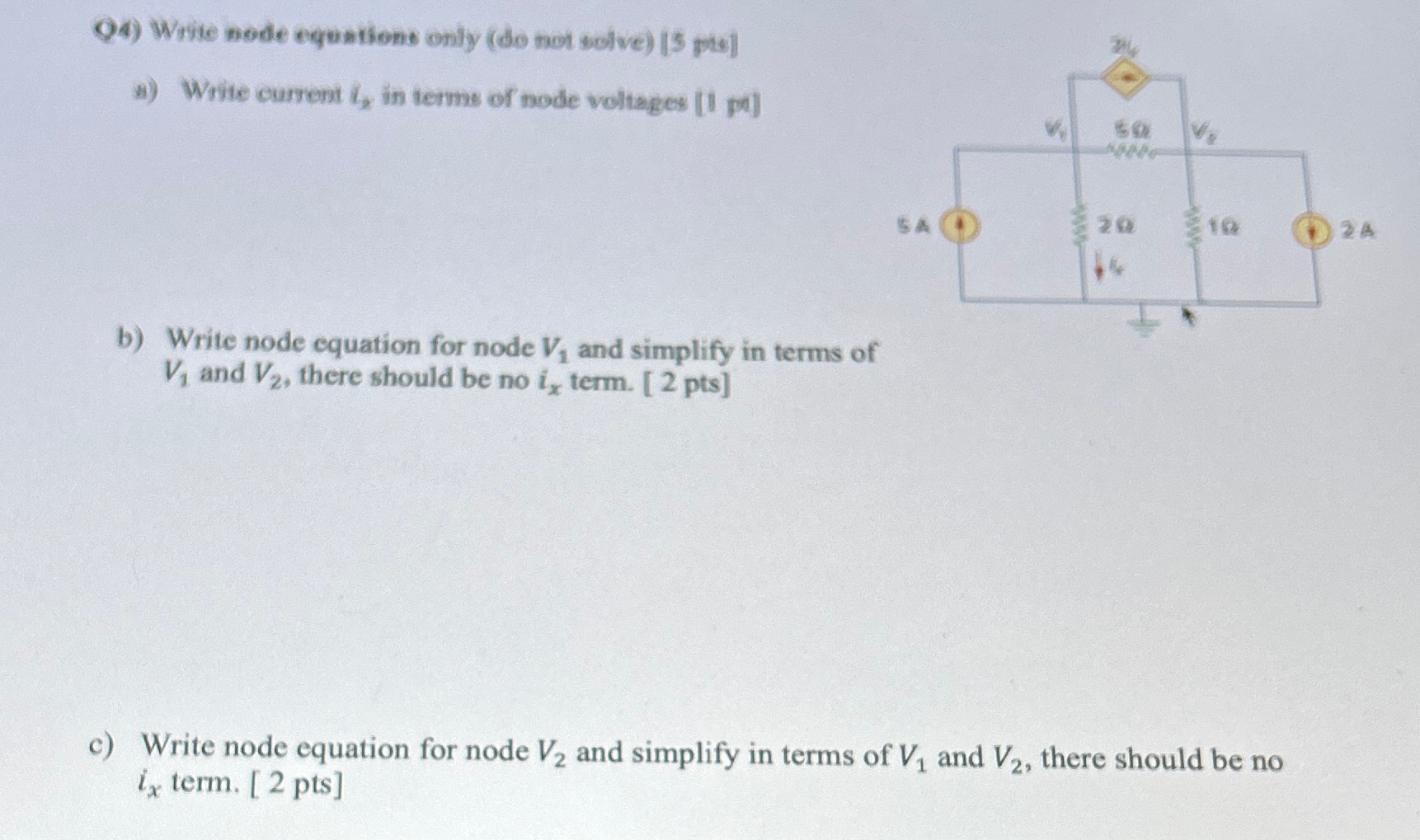 Solved Q4) ﻿Write node equations only (do not solve) [5 | Chegg.com