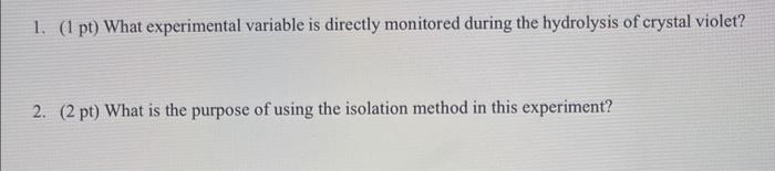 Solved 1. (1 pt) What experimental variable is directly | Chegg.com