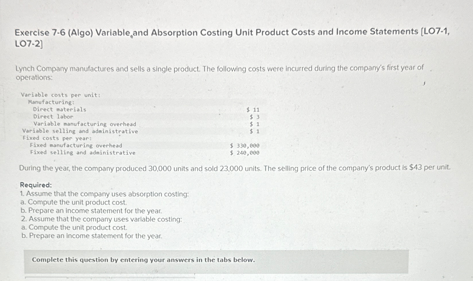 Solved Exercise 7-6 (Algo) ﻿Variable, and Absorption Costing | Chegg.com