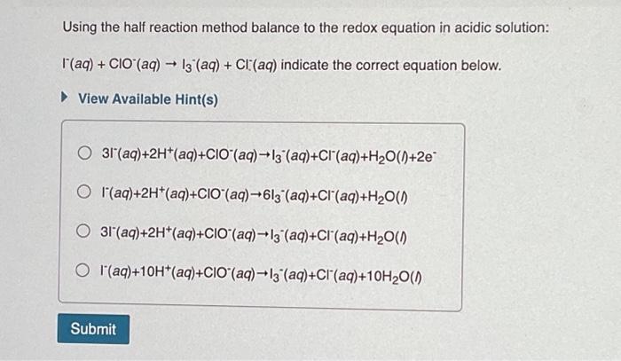 Solved Using the half reaction method balance to the redox | Chegg.com