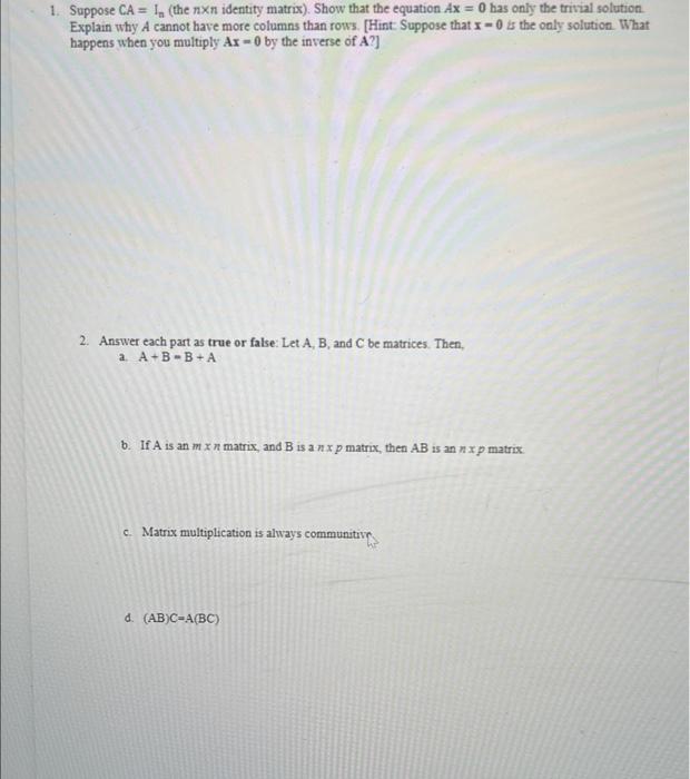 Solved 1. Suppose CA=In (the n×n identity matrix). Show that | Chegg.com