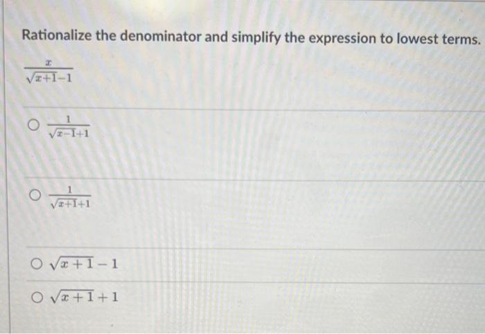 Solved Rationalize the denominator and simplify the | Chegg.com