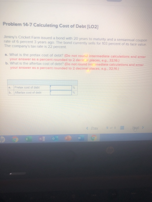 Solved Problem 14-7 Calculating Cost of Debt [LO2] Jiminy's | Chegg.com