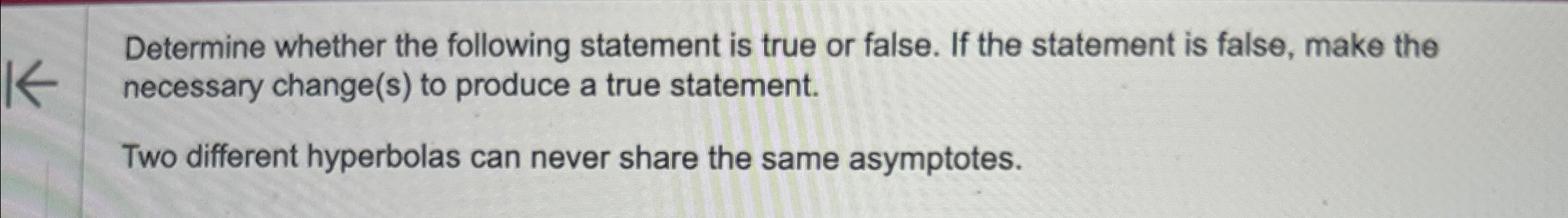 Solved Determine whether the following statement is true or | Chegg.com