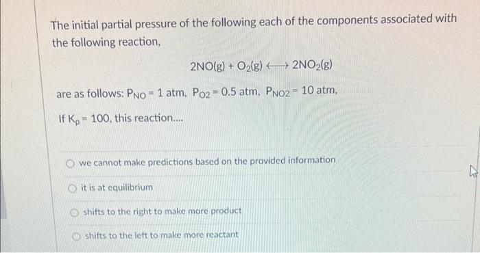 Solved The initial partial pressure of the following each of | Chegg.com