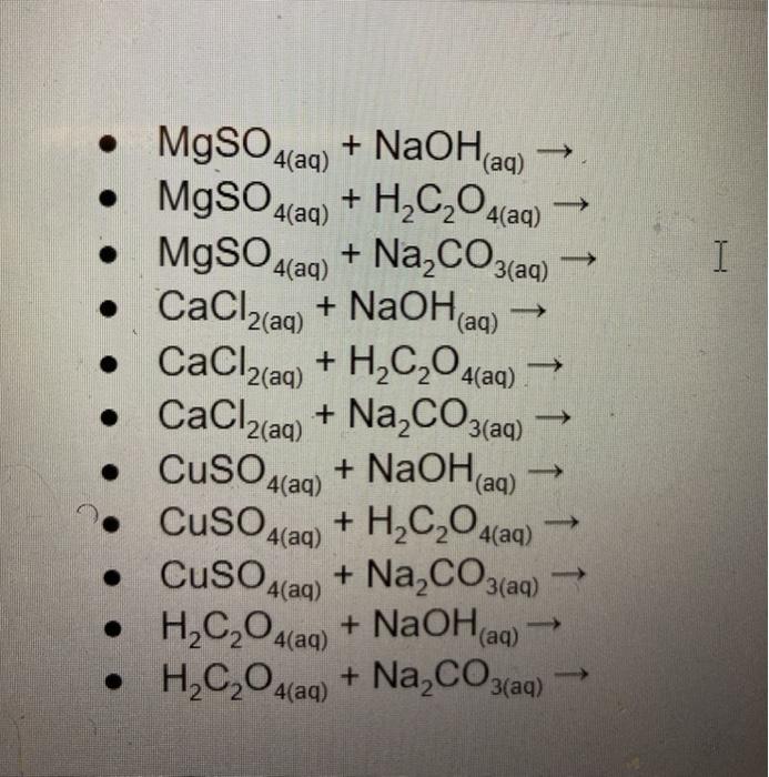 Solved • MgSO4(aq) + NaOHag) - • MgSO4(aq) + H,C,04(aq) • | Chegg.com