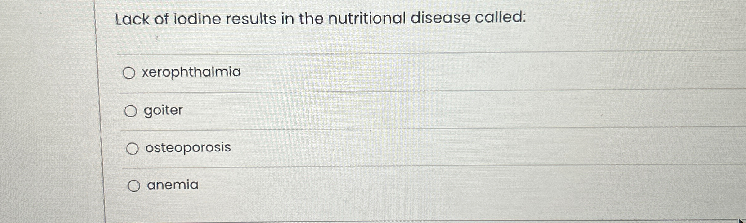 Solved Lack of iodine results in the nutritional disease | Chegg.com