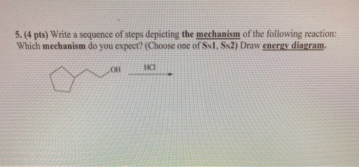 Solved 5. (4 pts) Write a sequence of steps depicting the | Chegg.com