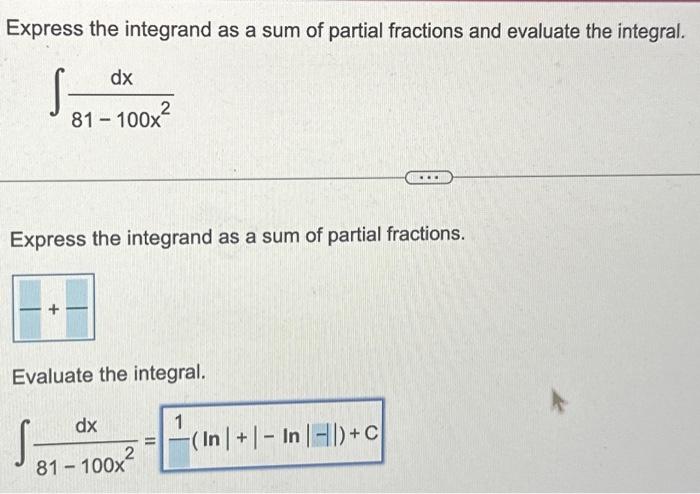 Solved Express the integrand as a sum of partial fractions | Chegg.com