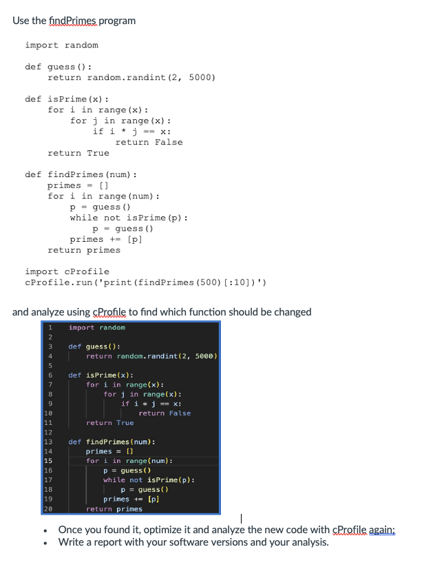 Use the findPrimess program ``` ﻿import random def | Chegg.com