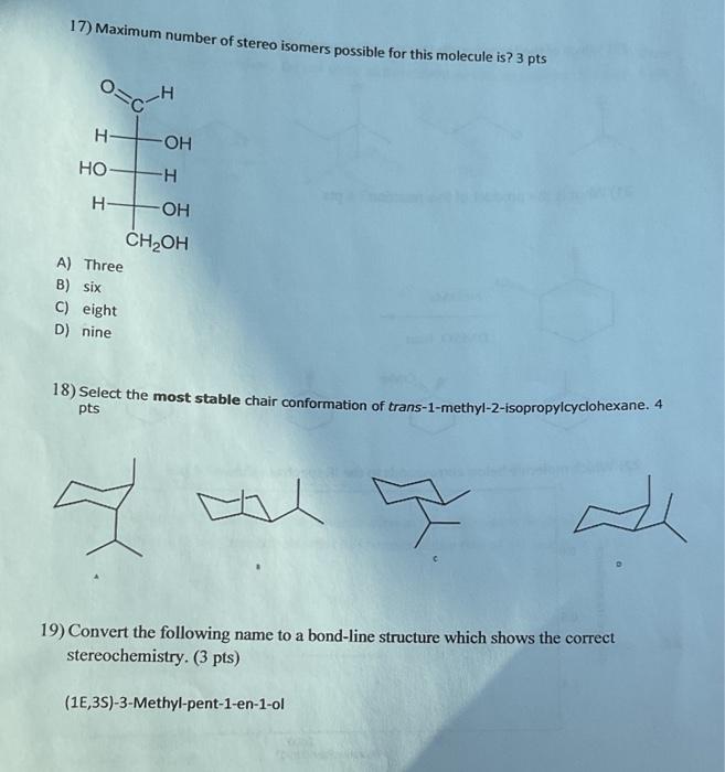Solved 17 Maximum Number Of Stereo Isomers Possible For