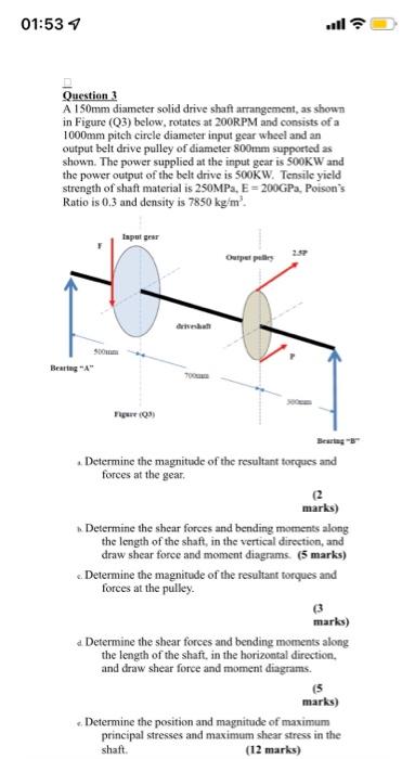 Solved Question 3 A 150 mm diameter solid drive shaft | Chegg.com