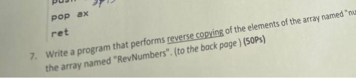Solved pOP ax ret 7. Write a program that performs reverse | Chegg.com
