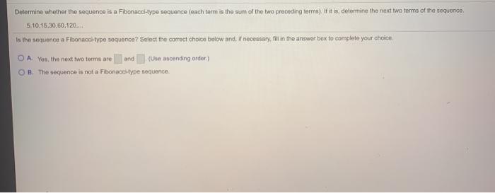 Solved Determine whether the sequence is a Fibonacci-type | Chegg.com