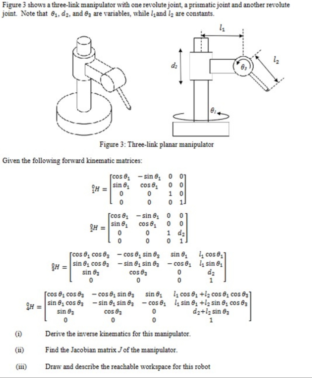 Solved by an EXPERT Figure 3 ﻿shows a three-link manipulator with one ...