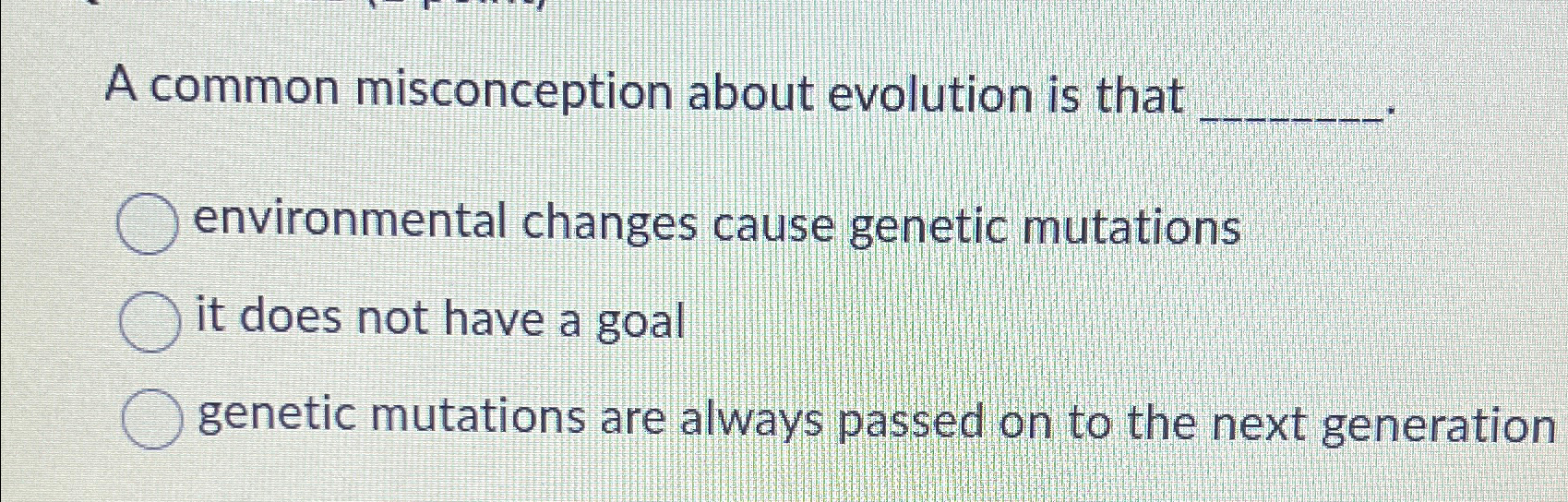 Solved A common misconception about evolution is | Chegg.com