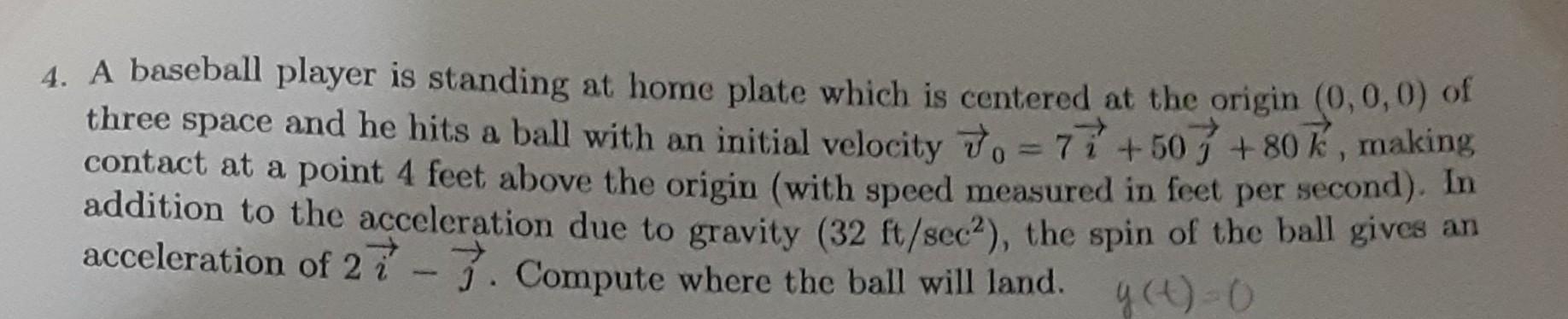 Solved 4. A baseball player is standing at home plate which | Chegg.com