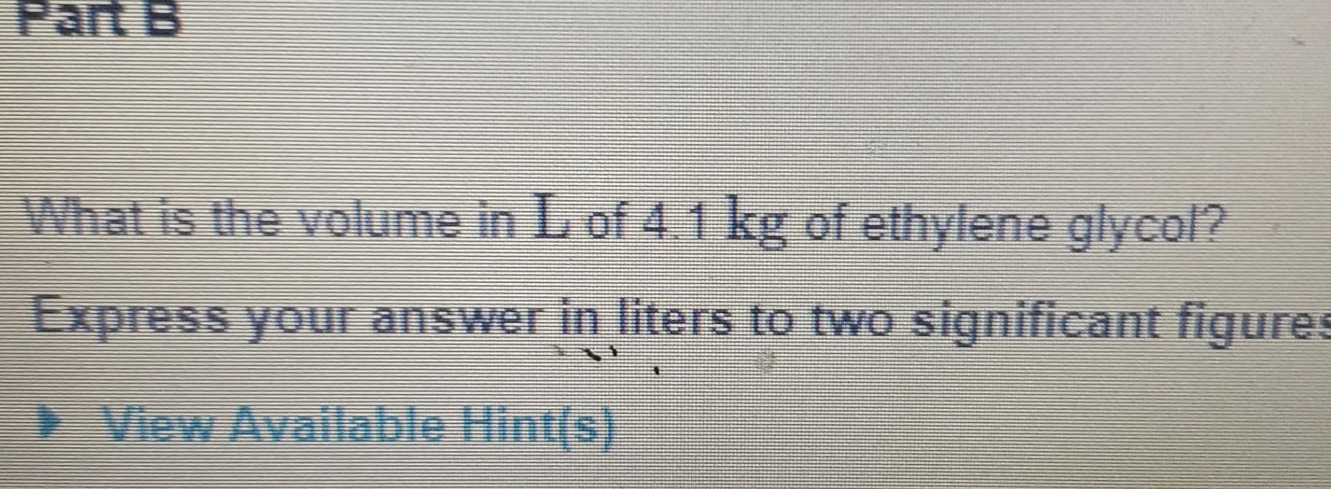 Solved What is the volume in L of 4.1 kg of ethylene glycol? | Chegg.com