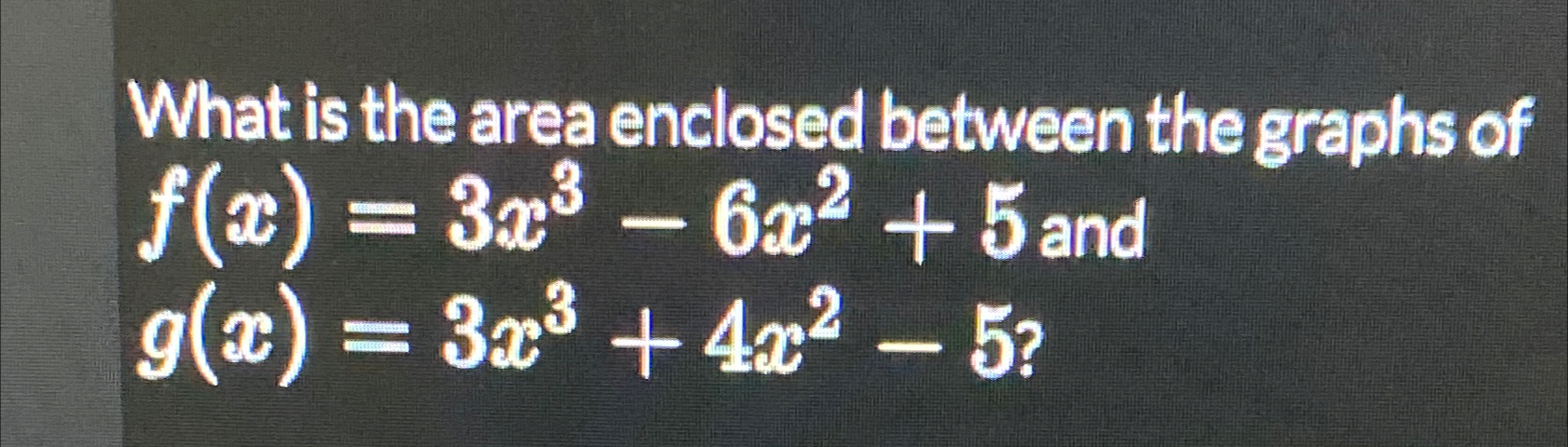 Solved What is the area enclosed between the graphs | Chegg.com