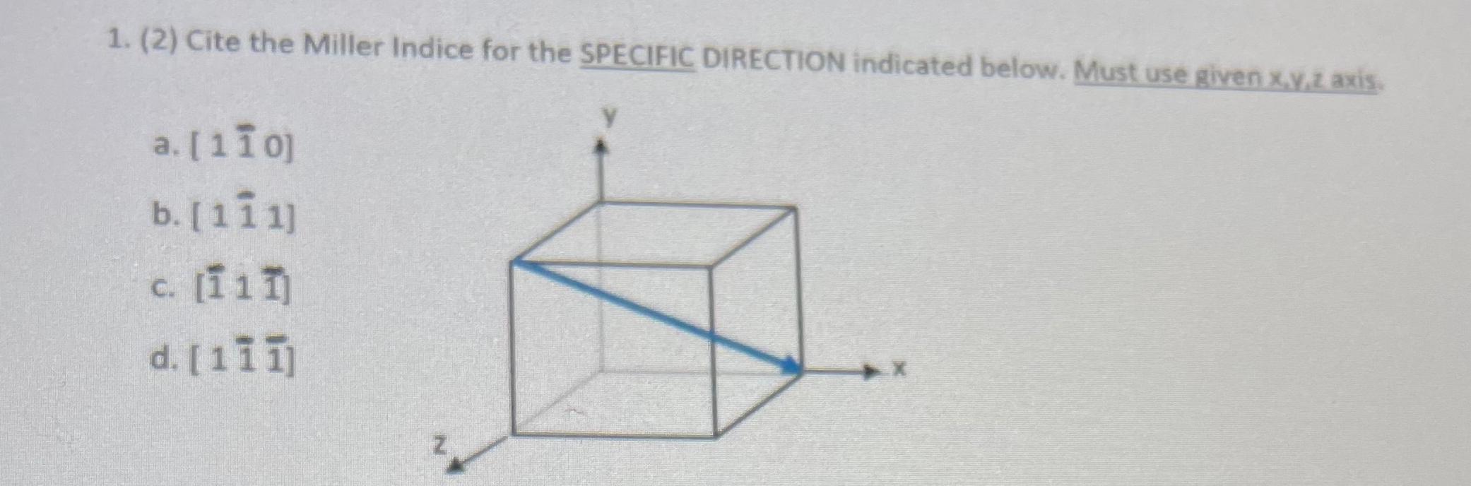 Solved (2) ﻿Cite the Miller Indice for the SPECIFIC | Chegg.com