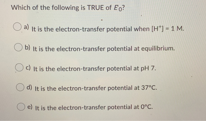 Solved Which of the following is TRUE of Eo? O a) It is the | Chegg.com