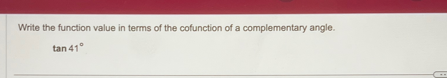 Solved Write The Function Value In Terms Of The Cofunction