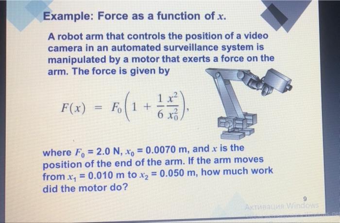 Solved Example: Force as a function of x. A robot arm that | Chegg.com