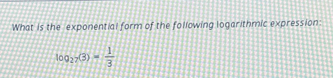 Solved What is the exponential form of the following | Chegg.com