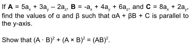 Solved If A=5ax+3ay−2az,B=−ax+4ay+6az, and C=8ax+2ay find | Chegg.com