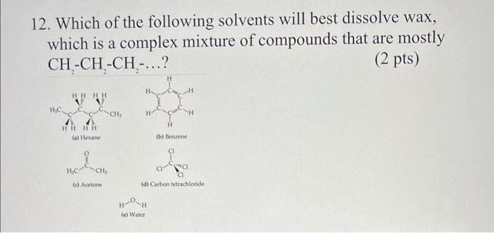 Solved 12. Which of the following solvents will best | Chegg.com