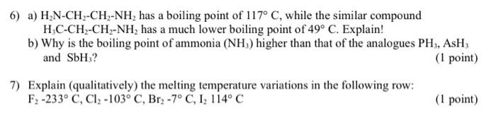 Solved 6) a) H2 N−CH2−CH2−NH2 has a boiling point of 117∘C, | Chegg.com
