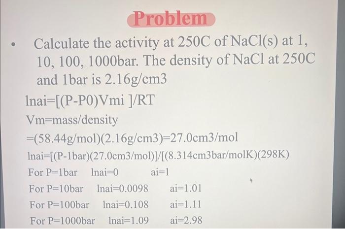 Solved Calculate the activity at 250C of NaCl(s) at 1 , | Chegg.com