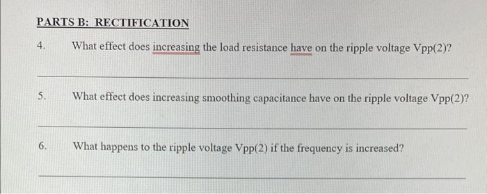 Solved PARTS B: RECTIFICATION 4. What effect does increasing | Chegg.com