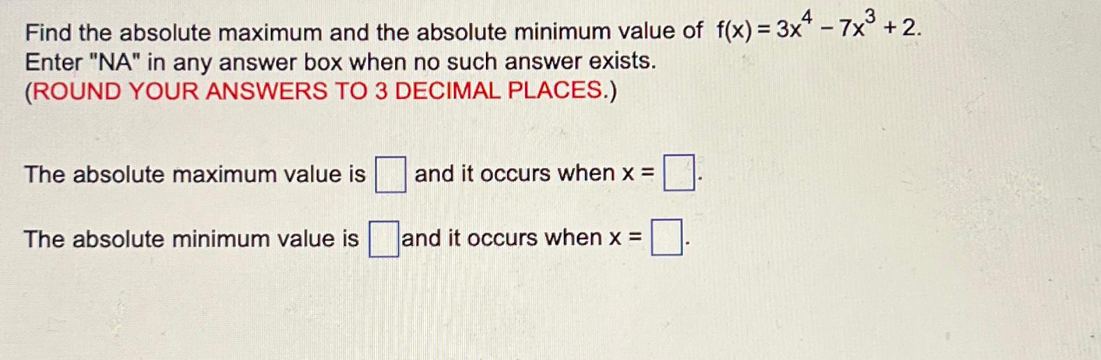 Solved Find the absolute maximum and the absolute minimum | Chegg.com