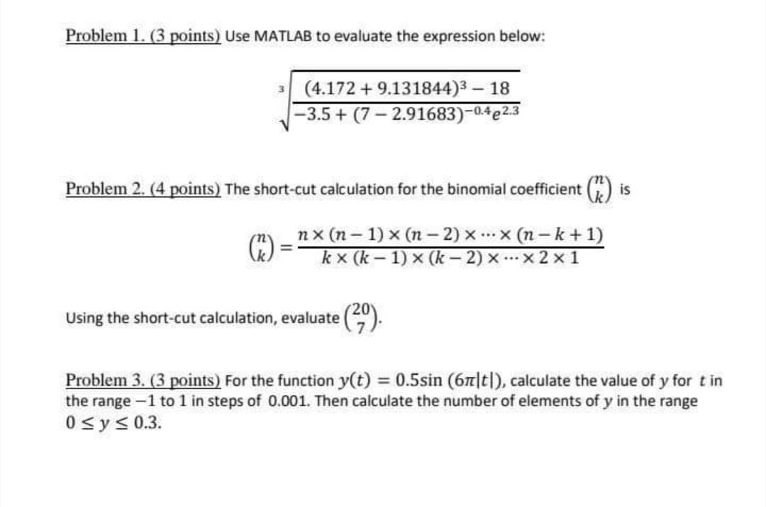 Solved Problem 1. (3 points) Use MATLAB to evaluate the | Chegg.com