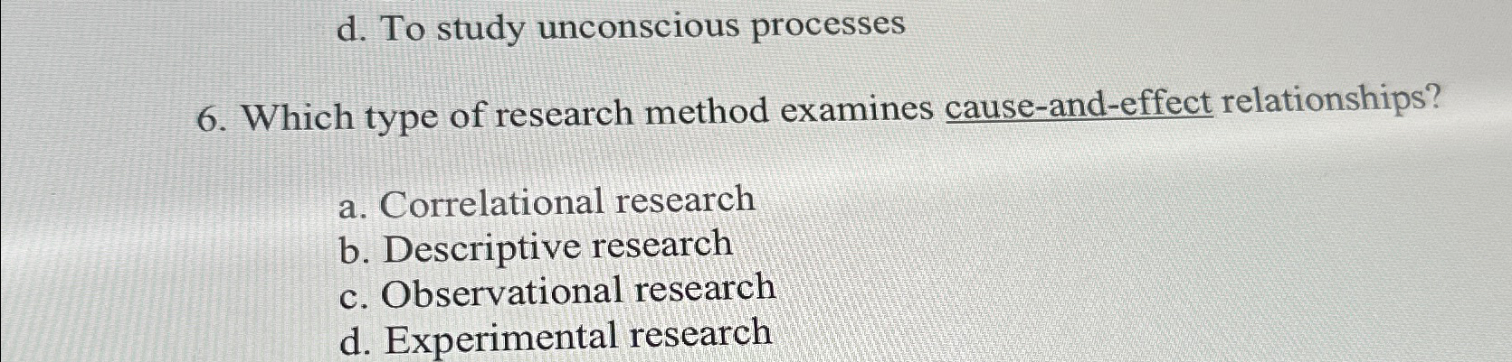 Solved d. ﻿To study unconscious processes6. ﻿Which type of | Chegg.com