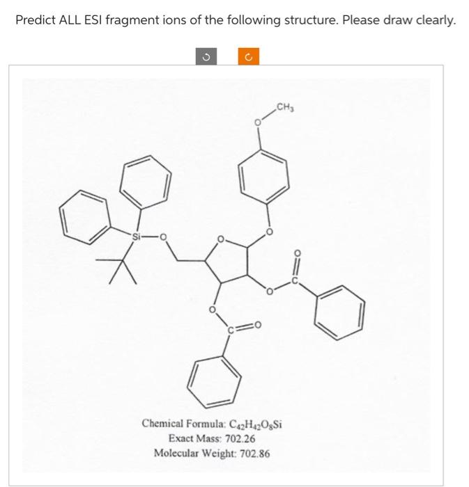 Predict ALL ESI fragment ions of the following | Chegg.com