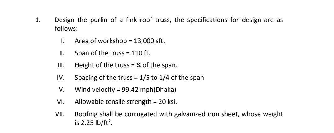 Solved 1 Design The Purlin Of A Fink Roof Truss The 