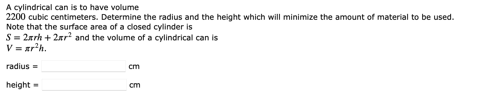 Solved A cylindrical can is to have volume2200 ﻿cubic | Chegg.com