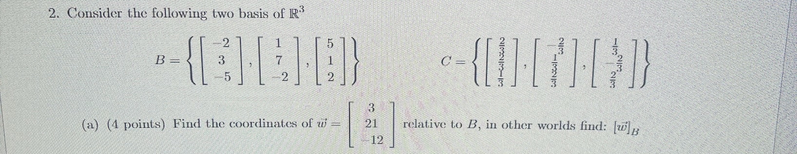Solved Consider the following two basis of | Chegg.com