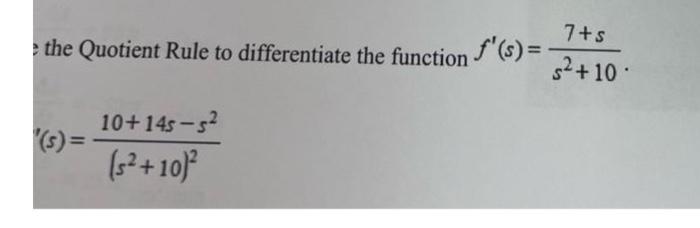 Solved the Quotient Rule to differentiate the function | Chegg.com
