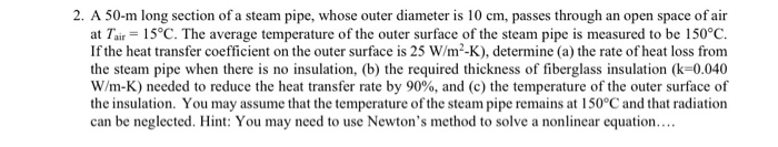 Solved 2. A 50-m long section of a steam pipe, whose outer | Chegg.com