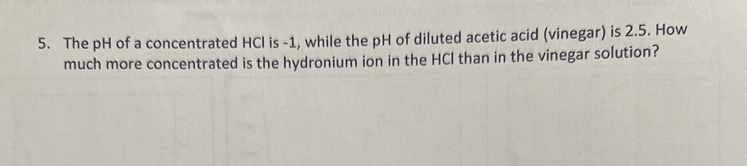Solved The pH of a concentrated HCl is -1 , ﻿while the pH of | Chegg.com