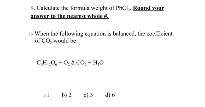 Solved 9. Calculate the formula weight of PbCl2. Round your | Chegg.com