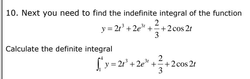 Solved 10. Next you need to find the indefinite integral of | Chegg.com