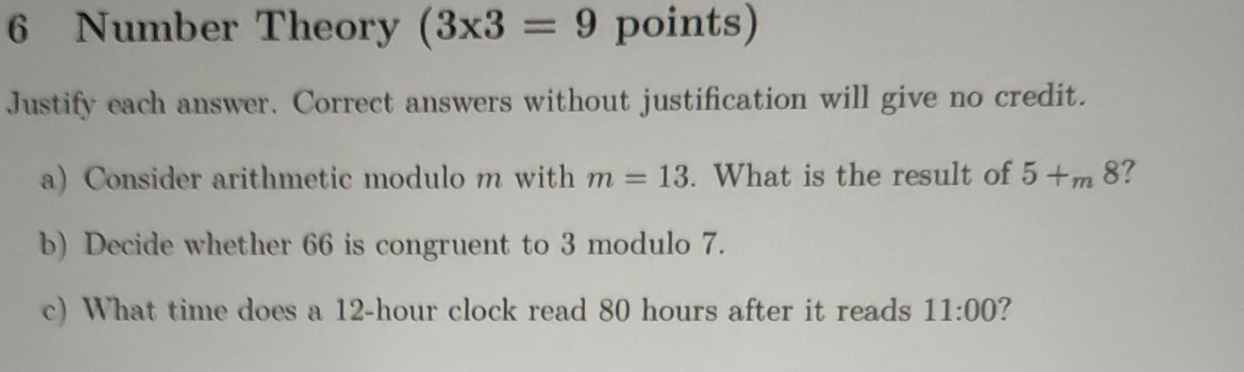 Solved 6 Number Theory (3x3=9 points) Justify each answer. | Chegg.com